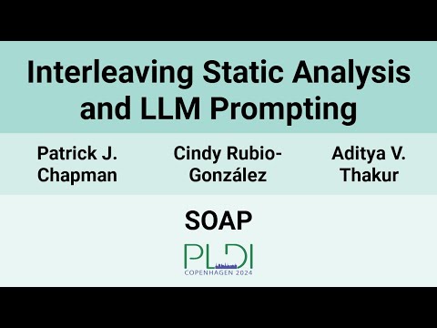 [SOAP24] Interleaving Static Analysis and LLM Prompting