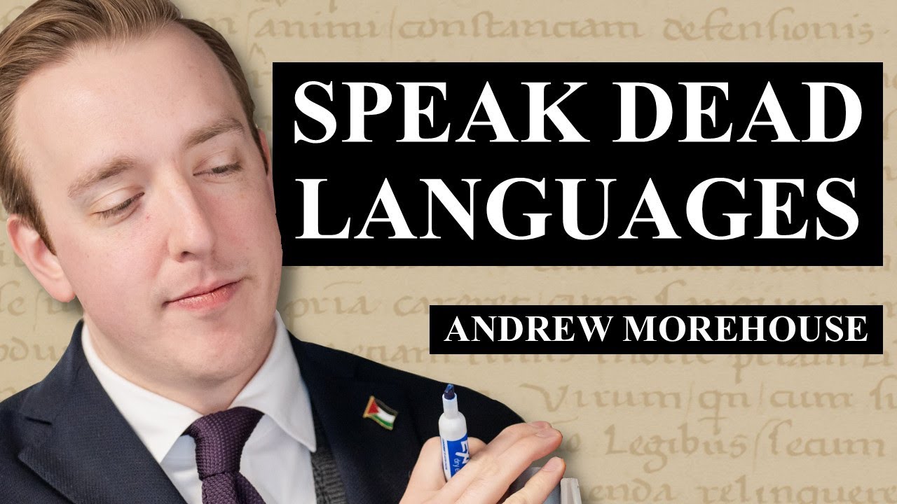 How to Learn Dead Languages - Andrew Morehouse