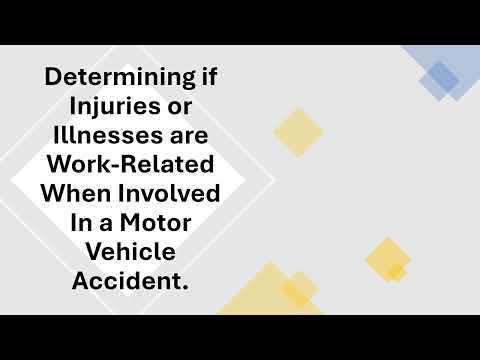 Are Injuries or Illnesses sustained from a Work Related Motor Vehicle Accident Recordable?