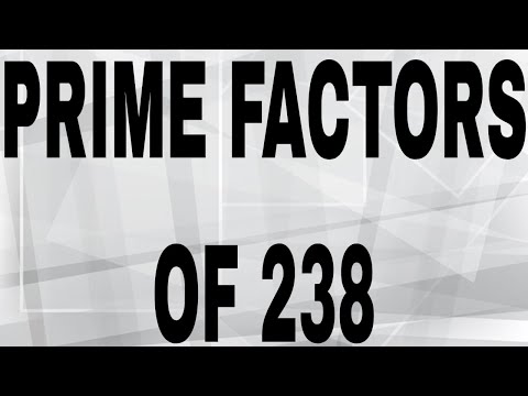 PRIME FACTORS OF 238