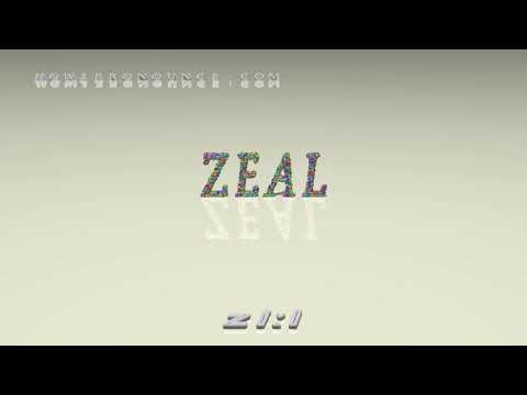 zeal - pronunciation + Examples in sentences and phrases