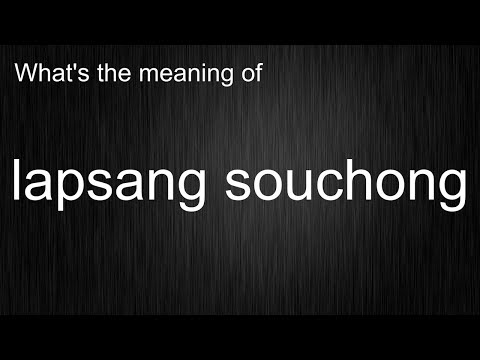 What Does "lapsang souchong" Mean? Mastering The Art Of Pronouncing "lapsang souchong" and Meaning!