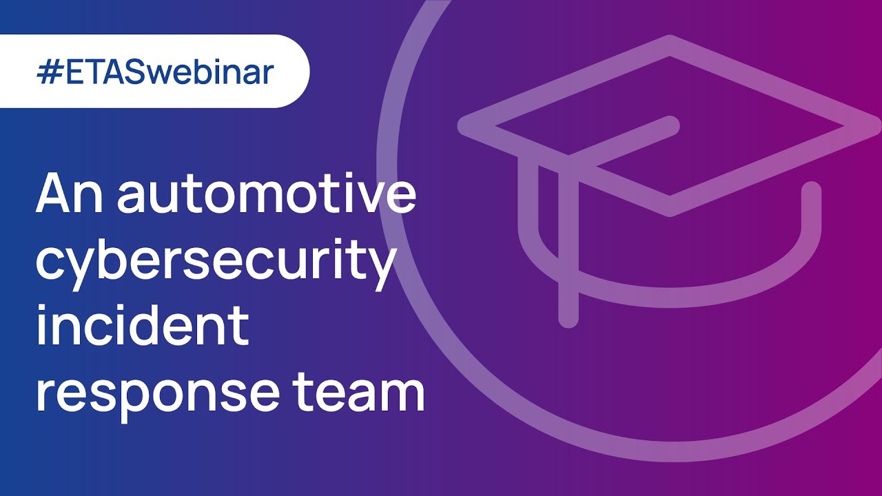 How to build an automotive cybersecurity incident response team | ETAS