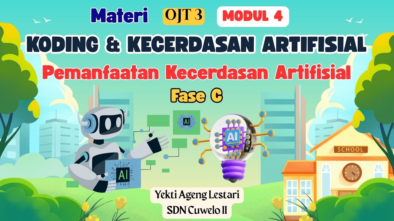 PEMANFAATAN KECERDASAN ARTIFISIAL | MODUL 4 PELATIHAN KODING & KECERDASAN ARTIFISIAL