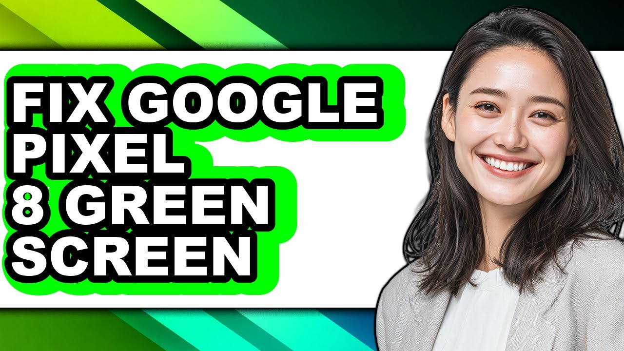 How to Fix Google Pixel 8 Green Screen - Step by Step