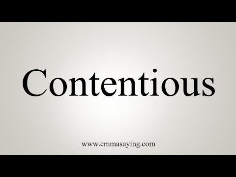 How To Say Contentious