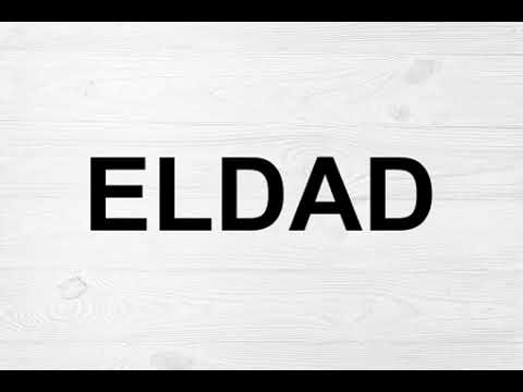 How To Pronounce Eldad