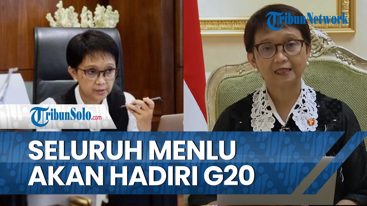 Targetkan Solidaritas Antar Negara pada FMM G20, Retno Marsudi: Seluruh ... Targetkan Solidaritas Antar Negara pada FMM G20, Retno Marsudi: Seluruh ...