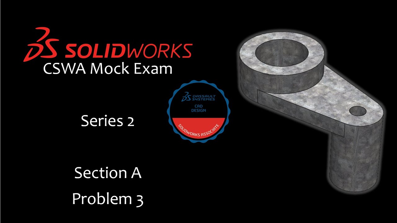 Section A Problem 3 - CSWA Mock Exam | SolidWorks Certification Practice