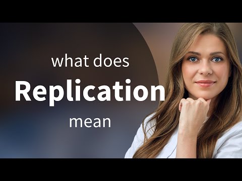 Replication — definition of REPLICATION
