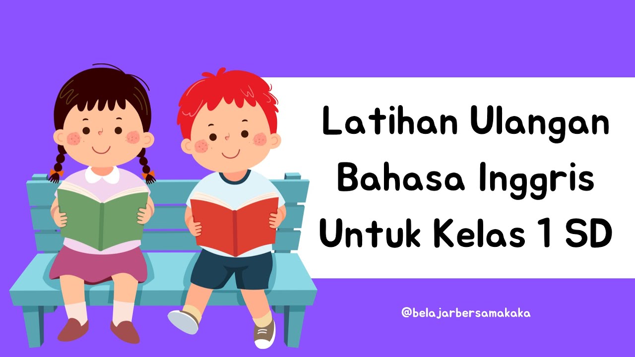 Soal Latihan Ulangan Bahasa Inggris untuk Kelas 1 SD