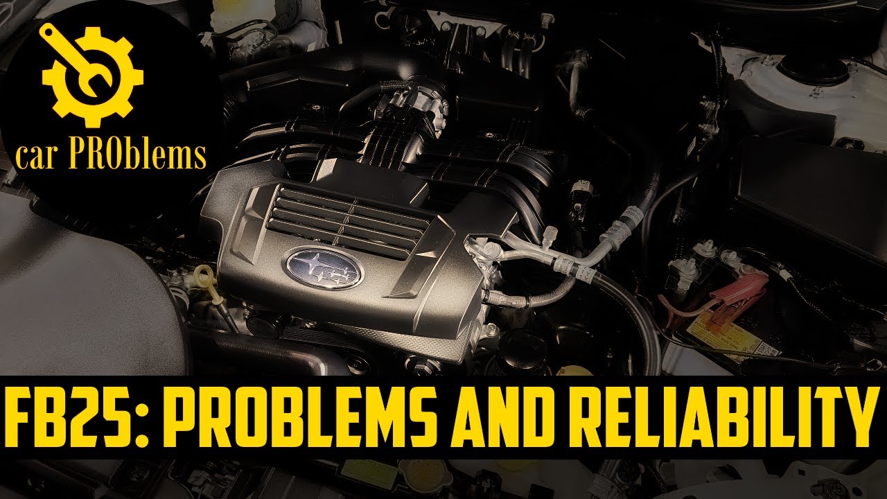 Subaru 2.5 Engine Problems (FB25) - Bad apples?
