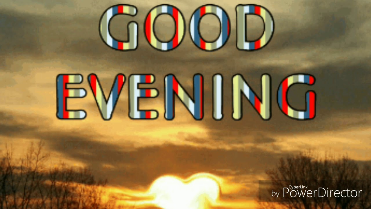 GOOD EVENING IMAGES | GIF