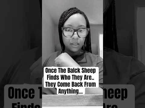 Once The Black Sheep Finds There Self Worth It’s Over..#motivational #message #blacksheep #blessings