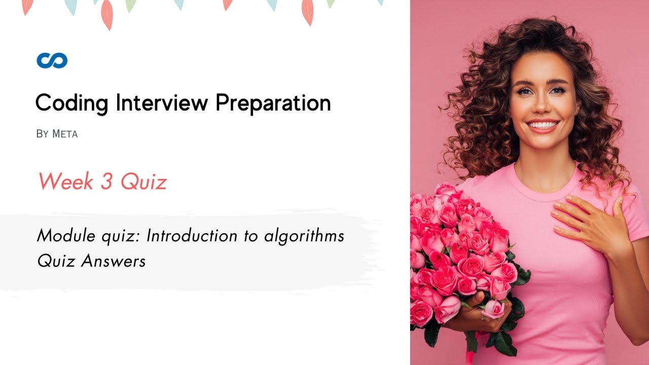 Coding Interview Preparation Week 3 | Module quiz: Introduction to algorithms Quiz Answers