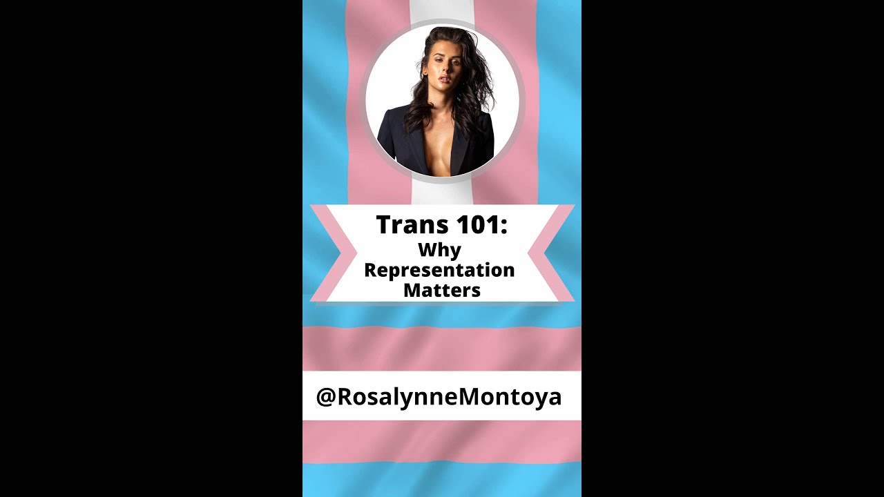 Why Representation Matters | Trans 101|  Rose Montoya #shorts