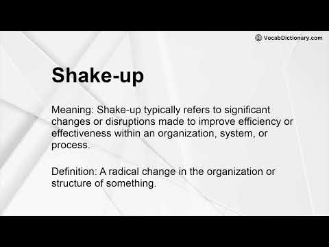 Shake-up Meaning