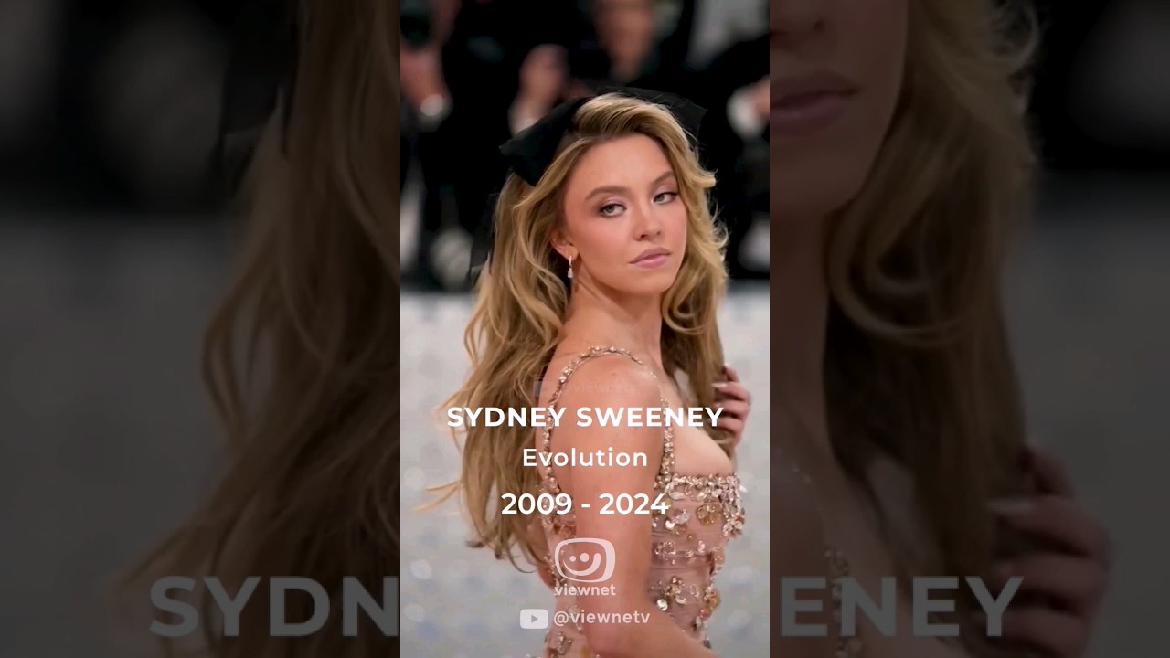 Sydney Sweeney Evolution 2009 - 2024 #SydneySweeney