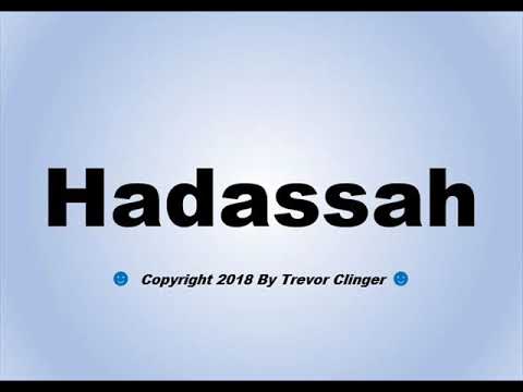 How To Pronounce Hadassah