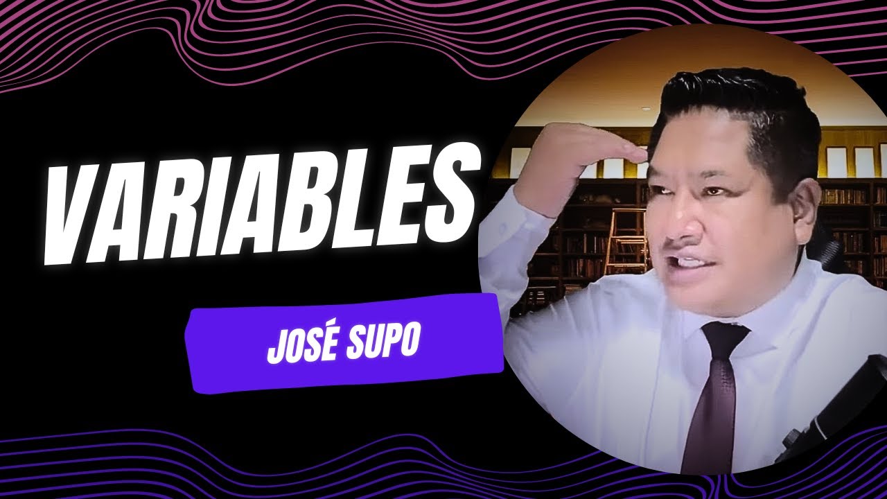 JOSÉ SUPO - VARIABLES