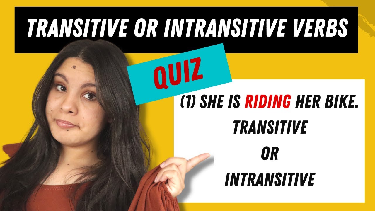 Can You Spot Transitive From Intransitive Verbs: Grammar Quiz/exercise
