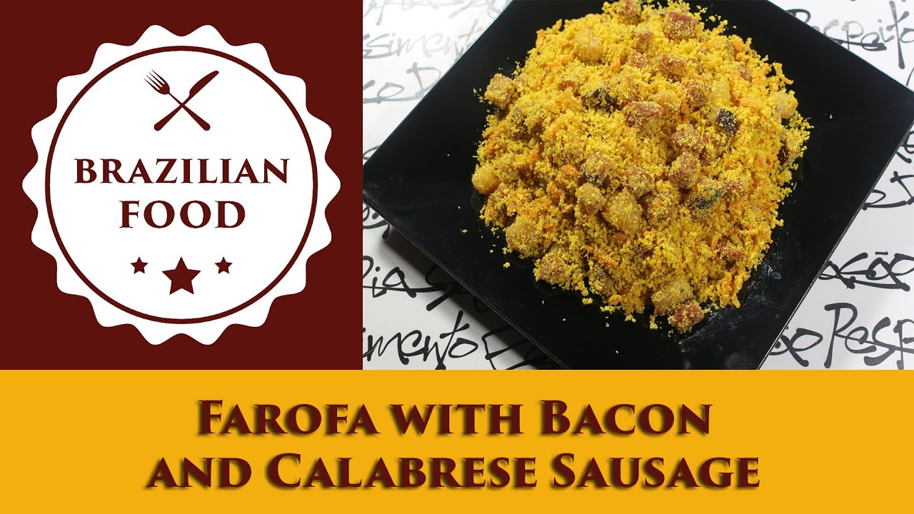 Farofa with Bacon and Calabrese Sausage - Trivial Variado - Receita 0808