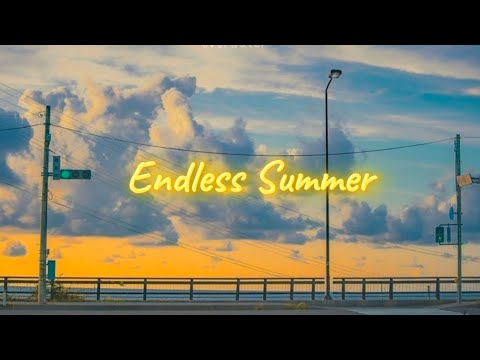 English songs with lyrics, Endless summer