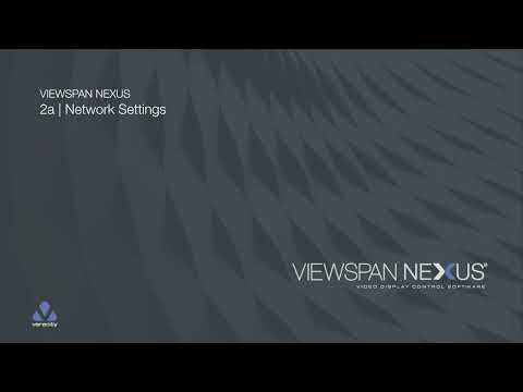 2a | VIEWSPAN NEXUS | Network Settings