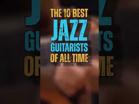 The 10 Best Jazz Guitarists of All Time | #jazzguitar #top10