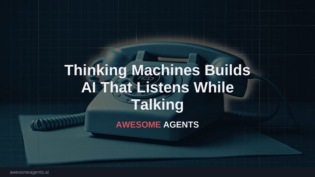 Thinking Machines Builds AI That Listens While Talking