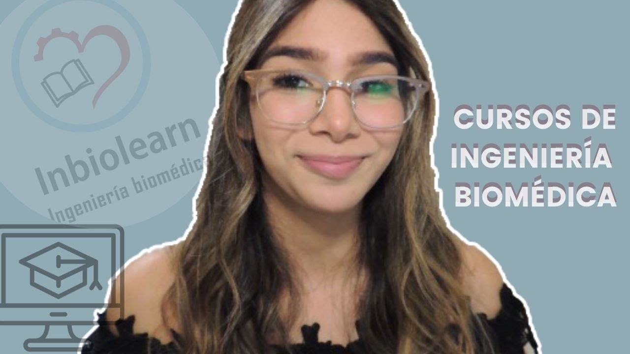 CURSOS de Ingeniería Biomédica🦾| Inbiolearn