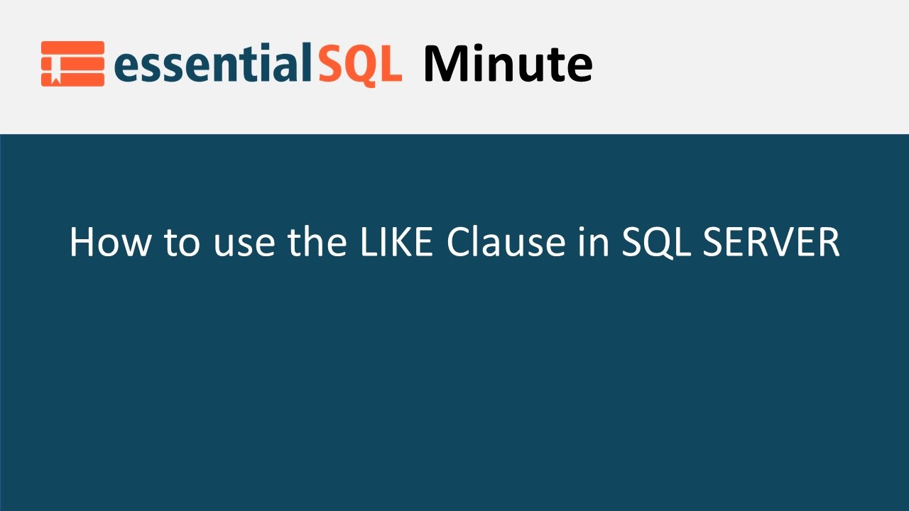 How to use the Like Operator in SQL | Essential SQL