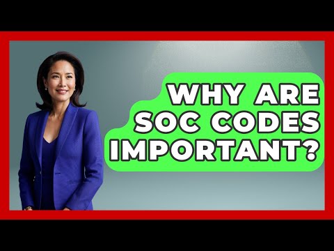 Why Are SOC Codes Important? - US Citizenship Immigration Guide