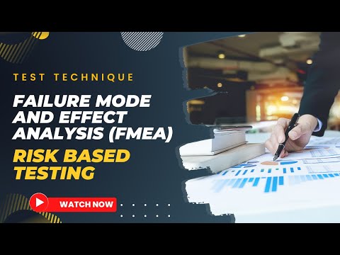 What is risk based testing? Understanding Failure Mode and Effect Analysis (FMEA) technique.