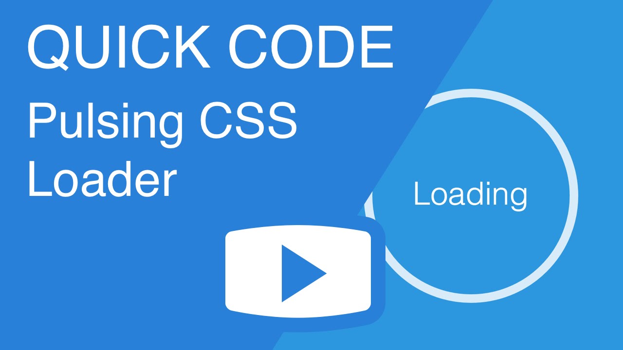 Quick Code - Pulsing CSS Loader