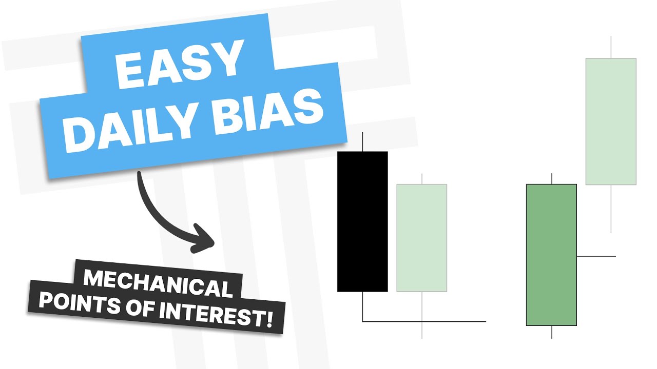 Easy Daily Bias - Mechanical Framework