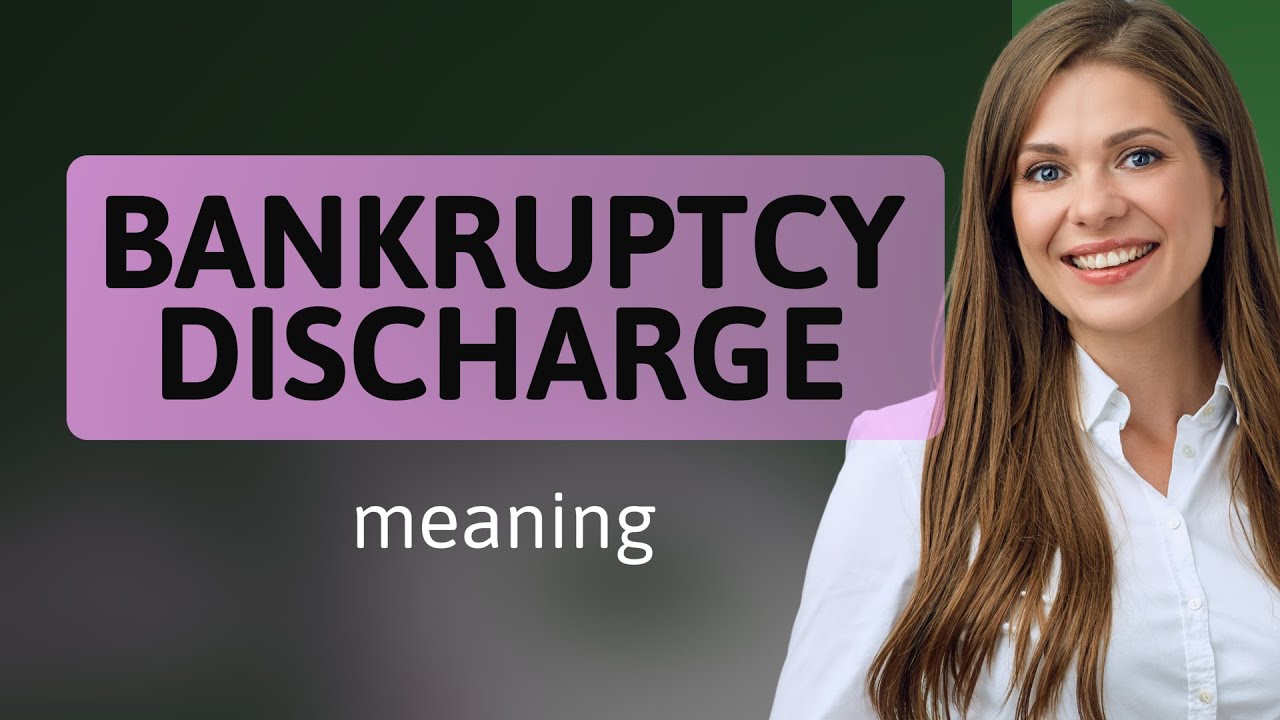 Understanding Bankruptcy Discharge: A Guide