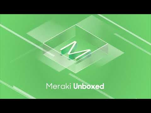 Meraki Unboxed: Episode 76: Managing the Disruption of Hybrid Work