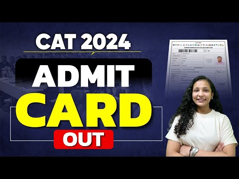 CAT 2024 ADMIT CARDS ARE OUT !! CAT Exam 2024