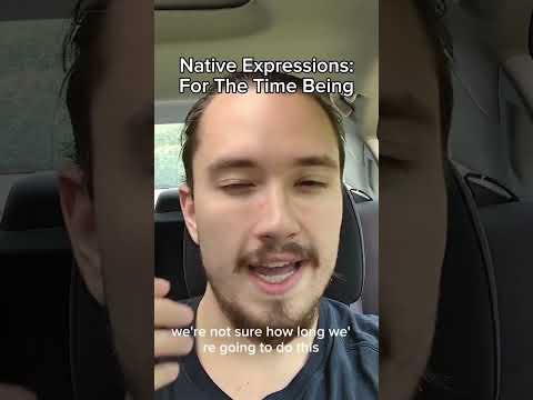 Native Expressions: For The Time Being #dailyenglish