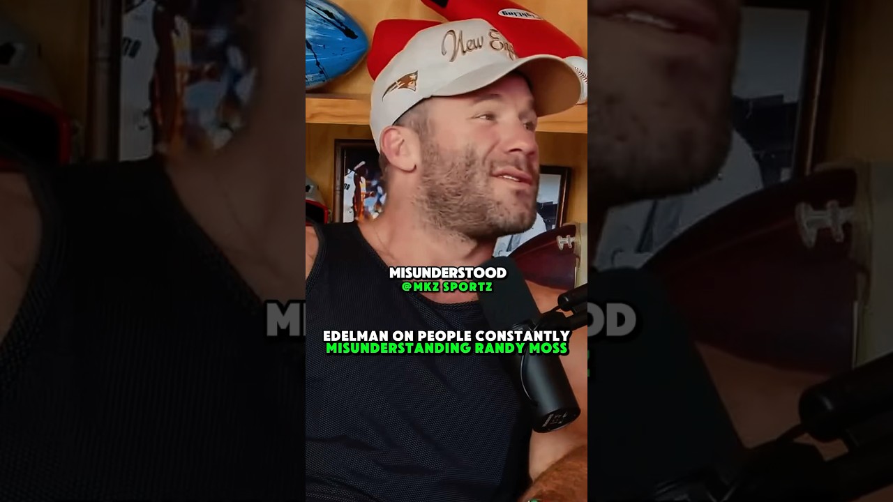 Edelman On People Misunderstanding Randy Moss