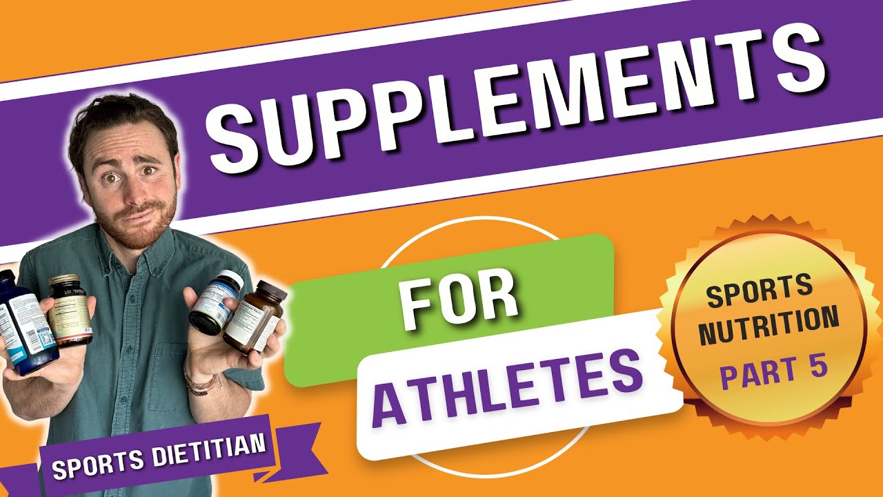 A Dietitian’s Guide To Sports Supplements  |  Sports Nutrition Series Part 5
