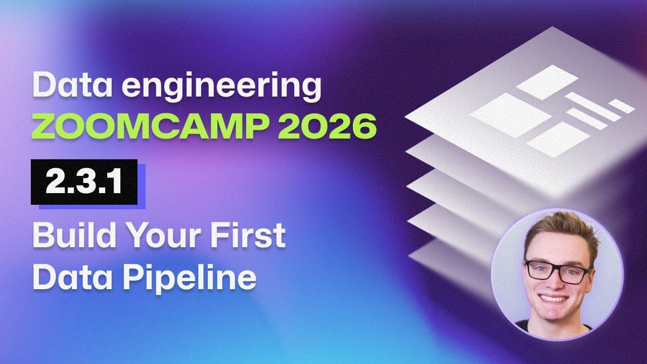 Build Your First Data Pipeline: Data Engineering Zoomcamp - 2.3.1