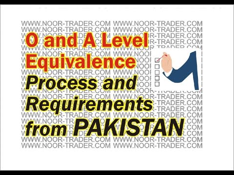 O level and A level equivalence in Pakistan how to get equivalence certificate from IBCC
