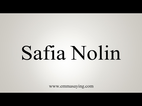 How to Pronounce Safia Nolin