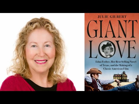 Author Julie Gilbert on Edna Ferber, James Dean & the Making of Giant