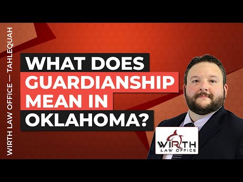 What Does Guardianship Mean in Oklahoma?