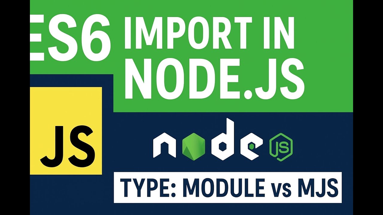 Node.js ES6 Import Tutorial | How to Use import/export with type module & .mjs
