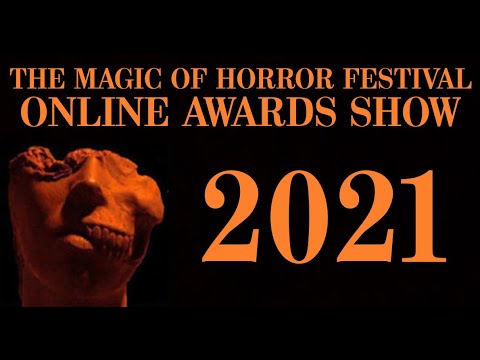 2021 MAGIC OF HORROR AWARDS SHOW