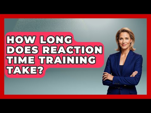 How Long Does Reaction Time Training Take? - Everyday Fitness Hacks